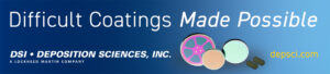 Difficult Optical Thin Film Coatings Made Easy - Deposition Sciences, Inc.-